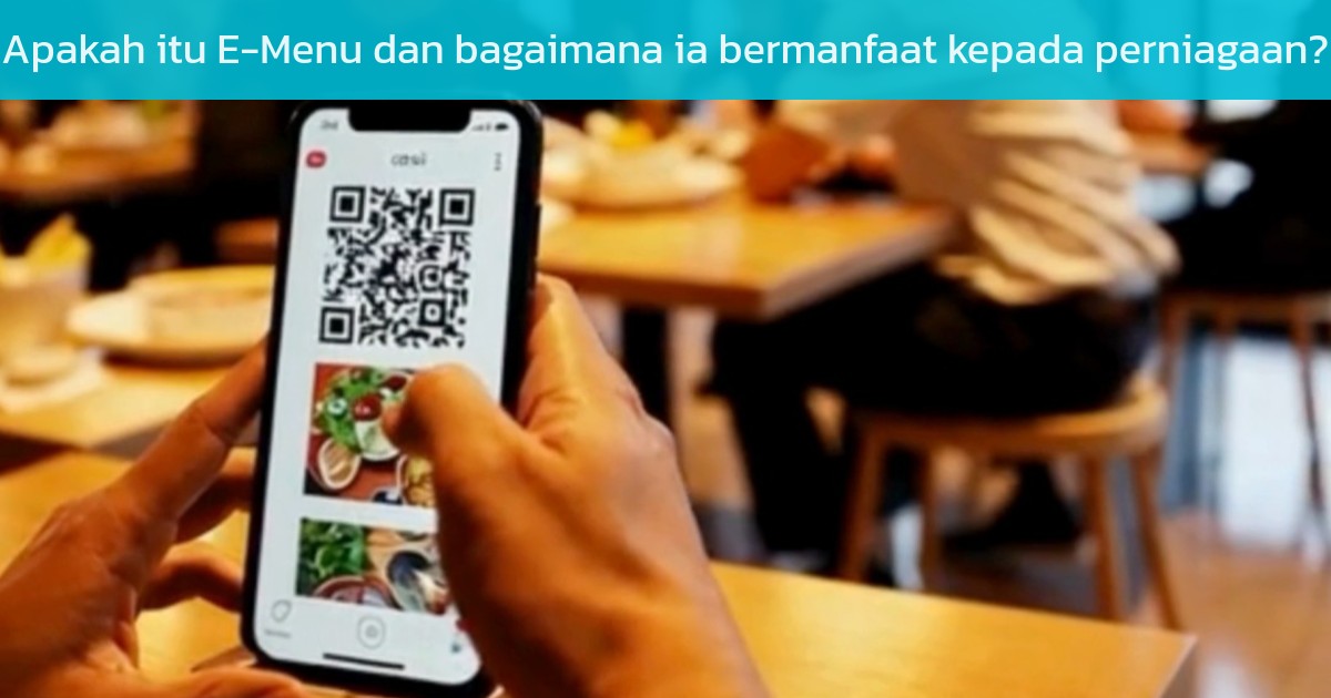Apakah itu E-Menu dan bagaimana ia bermanfaat kepada perniagaan? - TreeSoft.io